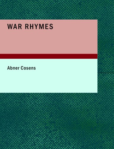 War Rhymes: Cosens, Abner: 9781437518344: Amazon.com: Books