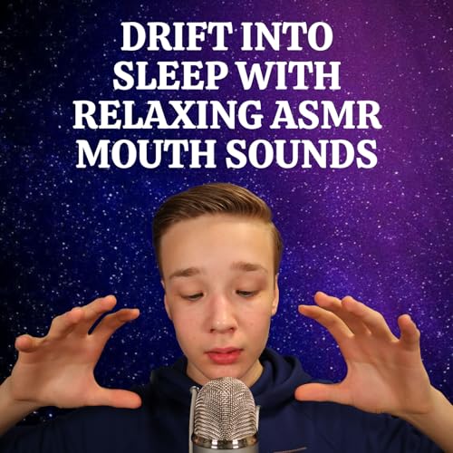 Drift into Sleep with Relaxing ASMR Mouth Sounds von Lowe ASMR auf ...