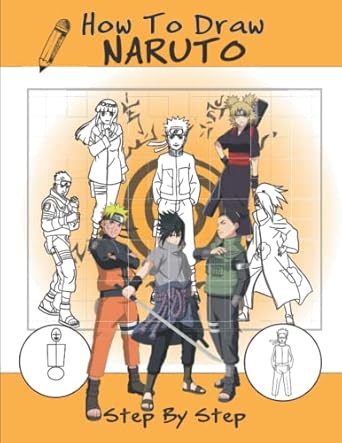 How To Draw Step by Step: Learn To Draw Characters Step by Step Drawing for Beginners.: Nakamura ...