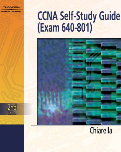 CCNA Self Study Guide: Routing & Switching Exam 640-801: Chiarella ...