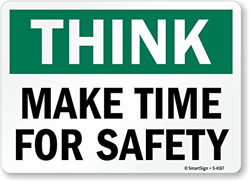 SmartSign “Think - Make Time for Safety” Label | 10" x 14" Laminated ...