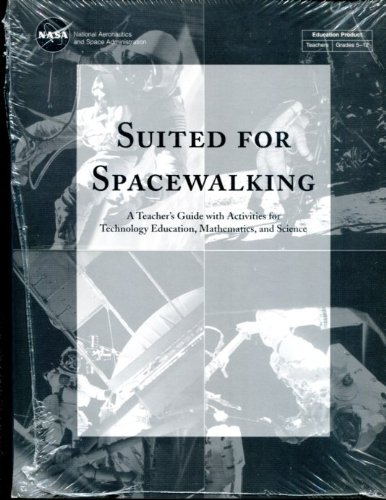 Suited for Spacewalking: A Teacher's Guide with Activities for ...