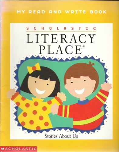 Scholastic Literacy Place, My Read and Write Book, Stories About Us ...