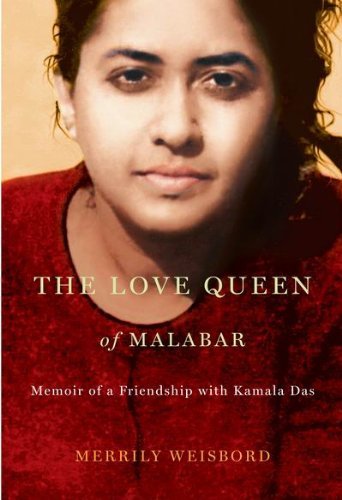 By Merrily Weisbord: The Love Queen of Malabar: Memoir of a Friendship ...