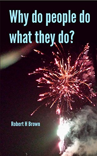 Why do people do what they do? - Kindle edition by Brown, Robert ...