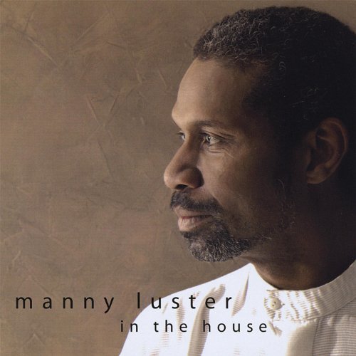 Amazon.com: In the House : Manny Luster: Digital Music