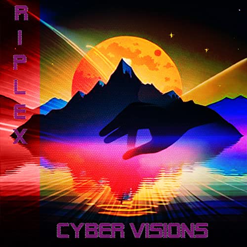 Écouter Cyber Visions par Riplex sur Amazon Music Unlimited
