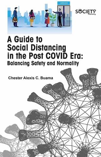 A Guide to Social Distancing in the Post COVID Era: Balancing Safety ...