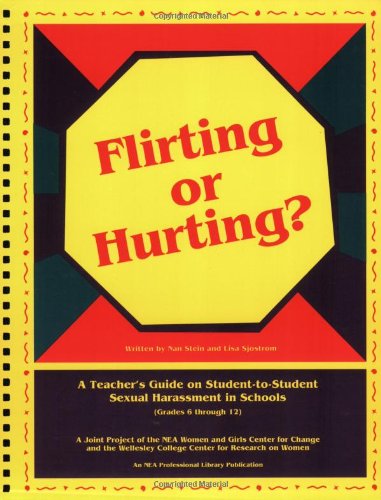 Flirting or Hurting?: A Teacher's Guide on Student-To-Student Sexual ...