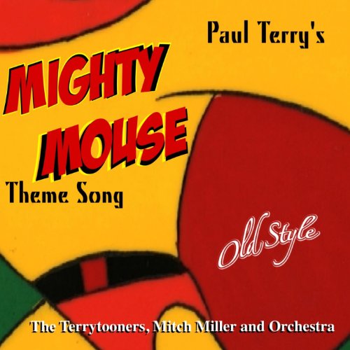 Mighty Mouse Theme Song (From the Original Movies 1958) von The ...