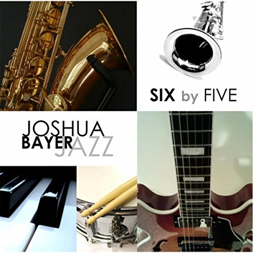 Amazon.com: Six by Five : Joshua Bayer: Digital Music
