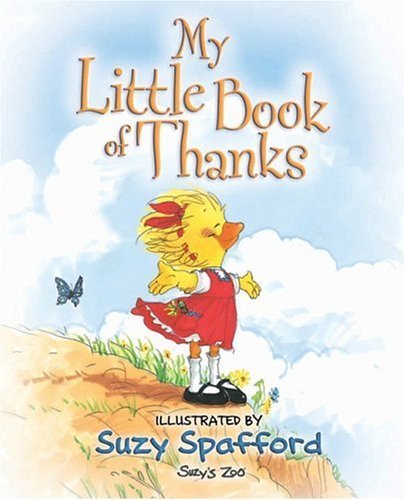 My Little Book of Thanks: Spafford, Suzy: 9780736914970: Amazon.com: Books