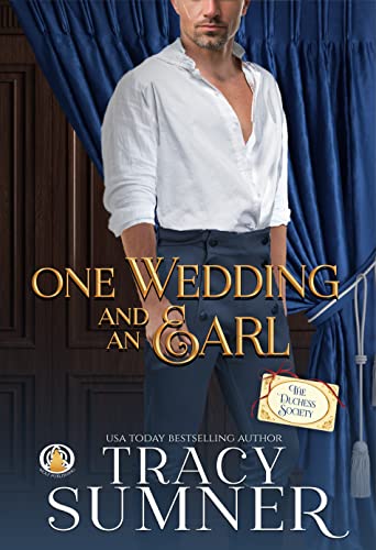 One Wedding and an Earl (The Duchess Society Book 4) - Kindle edition by Sumner, Tracy ...