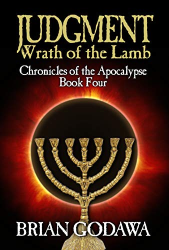 Judgment: Wrath of the Lamb (Chronicles of the Apocalypse Book 4 ...
