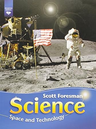 Scott Foresman Science: Space and Technology Grade 4, Module D : the ...
