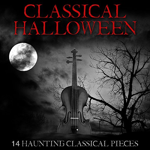 Play Classical Halloween - 14 Haunting Classical Pieces by VARIOUS ...