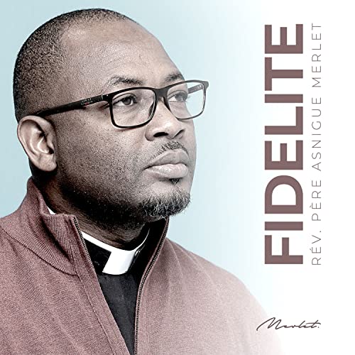 Amazon MusicでPère Asnigue MerletのFideliteを再生する