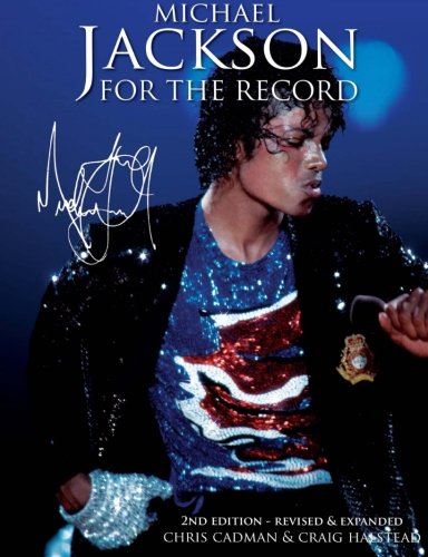 Michael Jackson: For The Record (2nd Edition): Cadman, Chris, Halstead ...