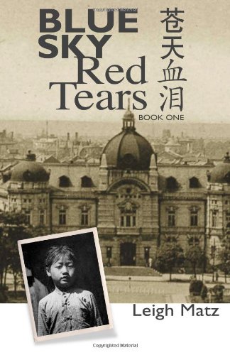 Blue Sky Red Tears: Book One: Matz, Leigh: 9780976316817: Amazon.com: Books