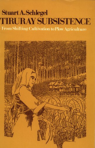 Tiruray Subsistence: From Shifting Cultivation to Plow Agriculture ...