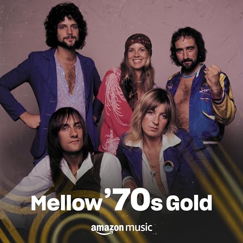 Mellow '70s Gold Playlist on Amazon Music Unlimited