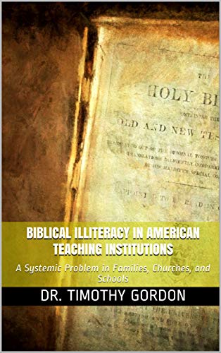 Biblical Illiteracy in American Teaching Institutions: A Systemic ...