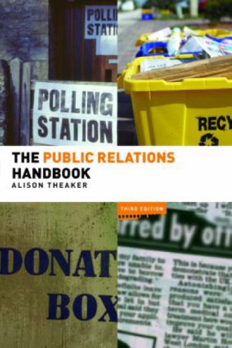 The Public Relations Handbook (Media Practice): Theaker, Alison ...
