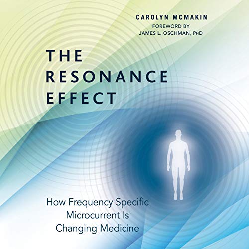 Amazon.com: The Resonance Effect: How Frequency Specific Microcurrent ...