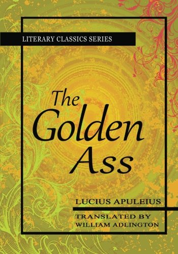 The Golden Ass: Apuleius, Lucius, Adlington, William: 9781463727611 ...