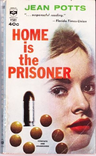 Home is the Prisoner: Potts, Jean: Amazon.com: Books