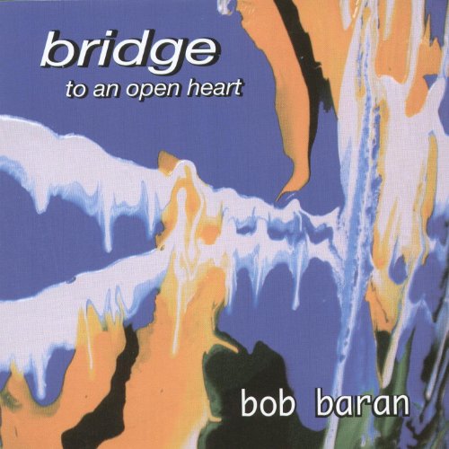 Amazon MusicでBob BaranのBridge to An Open Heartを再生する
