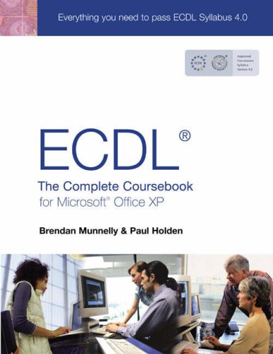 ECDL 4 for Office XP Coursebook: AND Practical Exercises for ECDL ...