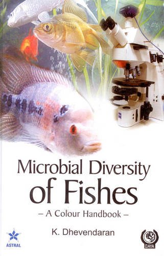Microbial Diversity of Fishes: a Colour Handbook: Dhevendaram, Dr K ...
