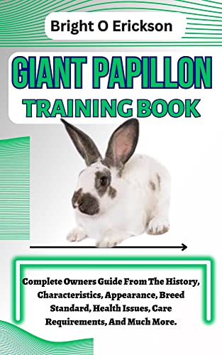 GIANT PAPILLON TRAINING BOOK: Complete Owners Guide From The History ...