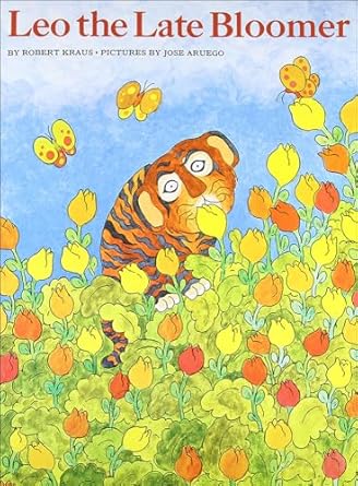 Leo the Late Bloomer: Kraus, Robert, Aruego, Jose: 9780812453836 ...