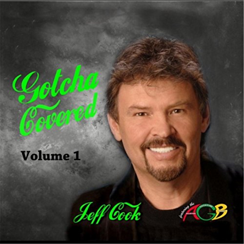 Play Gotcha Covered, Vol. 1 by Jeff Cook on Amazon Music