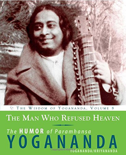 Amazon | The Man Who Refused Heaven: The Humor of Paramhansa Yogananda ...