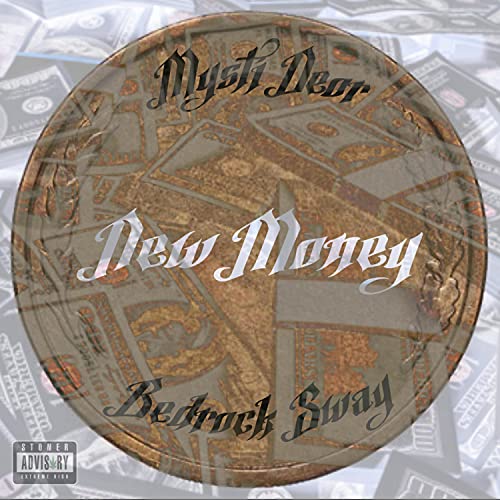 New Money (feat. Bedrock Sway) de Mysti Deor feat. Bedrock Sway en ...