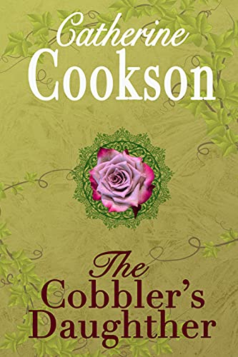 The Cobbler's Daughter eBook : Cookson, Catherine: Amazon.in: Kindle Store