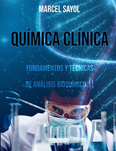 QUÍMICA CLÍNICA: FUNDAMENTOS Y TÉCNICAS DE ANÁLISIS BIOQUÍMICO II ...