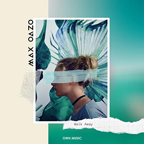 Play Walk Away by Max Oazo on Amazon Music