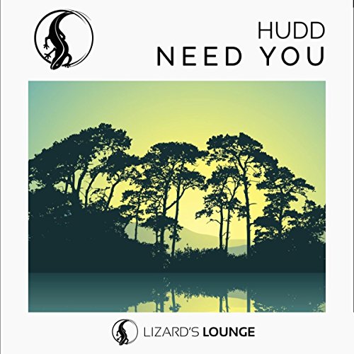 Écouter Need You par Hudd sur Amazon Music Unlimited