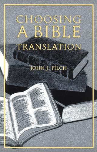 Choosing a Bible Translation: Pilch, John J.: 9780814625811: Amazon.com ...