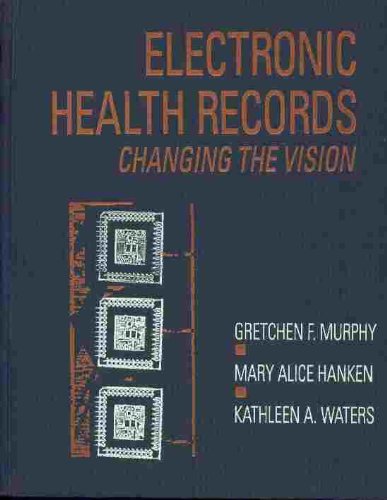 Electronic Health Records: Changing the Vision (Book with CD-ROM for ...