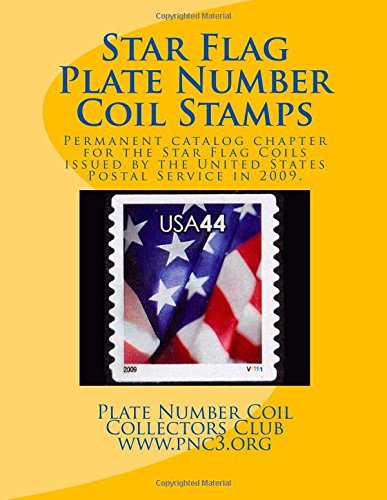 Star Flag Plate Number Coil Stamps: This volume is the permanent ...