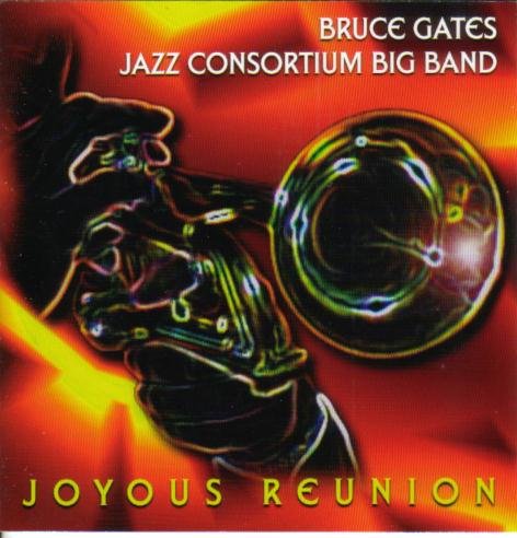 Joyous Reunion - Gates, Bruce Jazz Consortium: Amazon.de: Musik-CDs & Vinyl