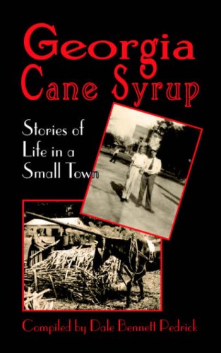 Georgia Cane Syrup: Pedrick, Dale: 9780977134335: Amazon.com: Books