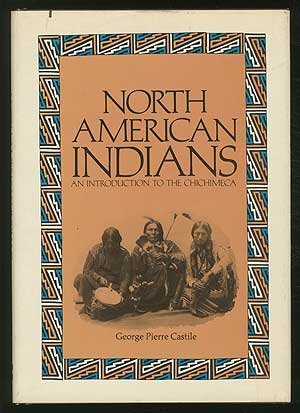 North American Indians: An introduction to the Chichimeca: George P ...