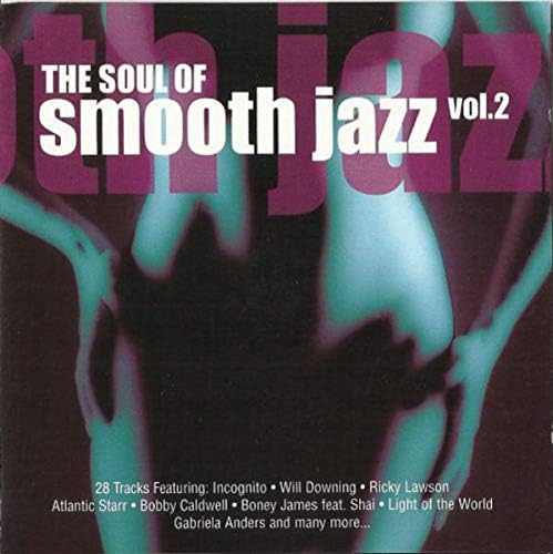 Soul of Smooth Jazz Volume 2: Amazon.co.uk: CDs & Vinyl
