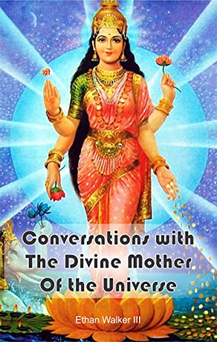 Conversations with the Divine Mother of the Universe eBook : Walker ...